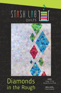 Diamonds in the Rough - Stash Lab Quilts - Pattern - TA104 — RebsFabStash